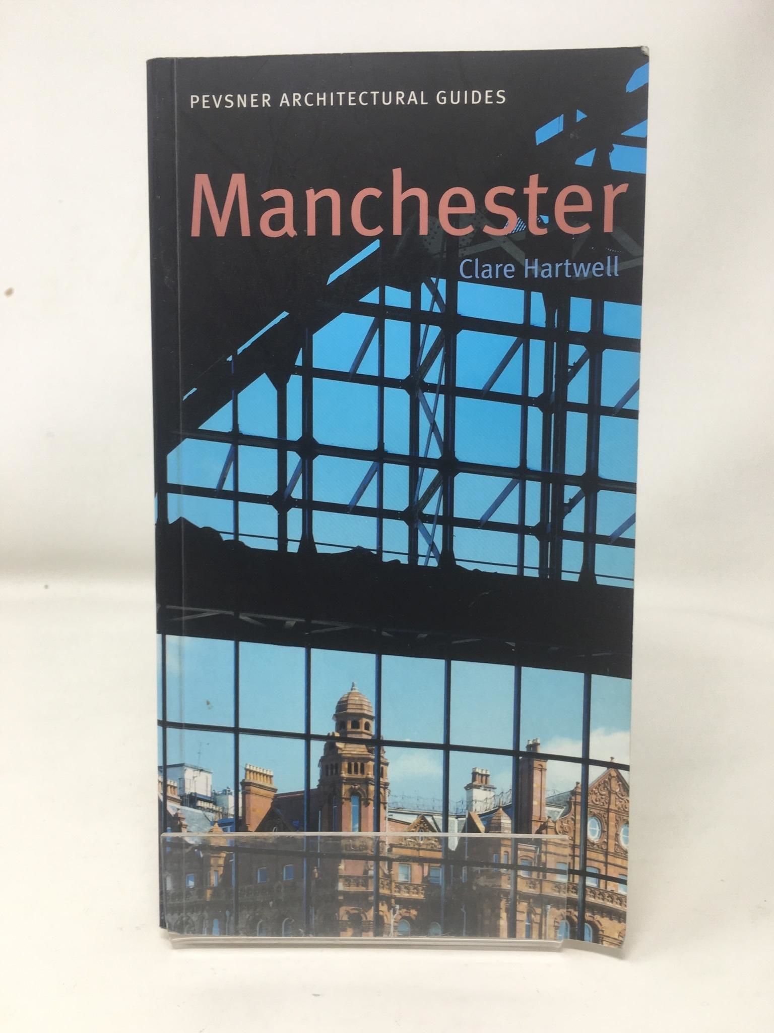 Manchester: Pevsner City Guide (Pevsner Architectural Guides: City ...