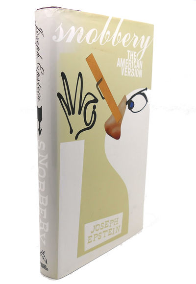 SNOBBERY The American Version by Joseph Epstein | Hardcover | 2002 ...