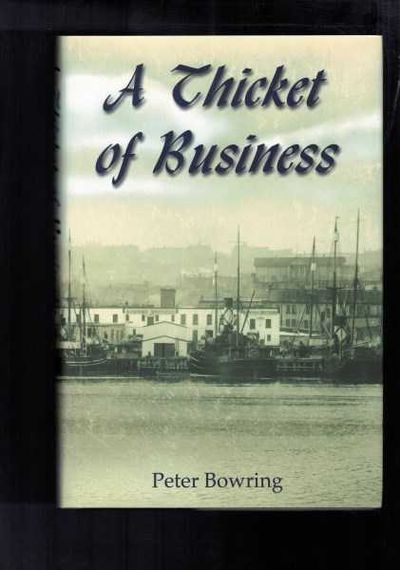 A Thicket of Business - A History of the Bowring Family and the Bowring ...