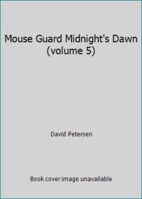BIBLIO | Mouse Guard Midnight's Dawn (volume 5) by David Petersen ...