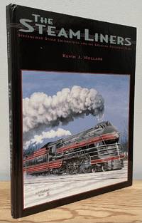 'The Steam Liners - Streamlined Steam Locomotives & the American ...