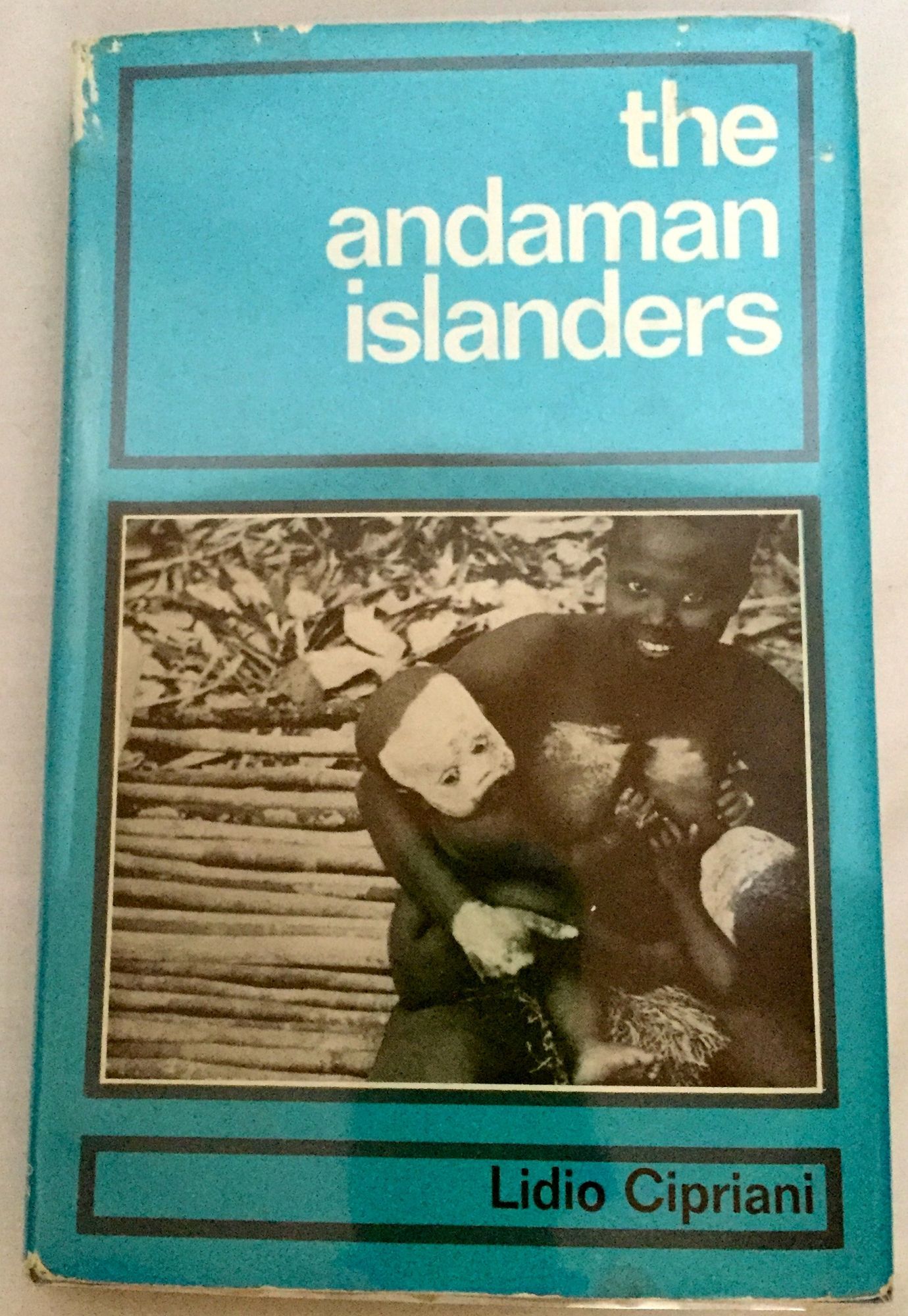 THE ANDAMAN ISLANDERS; Edited and Translated by D. Taylor Cox assisted ...