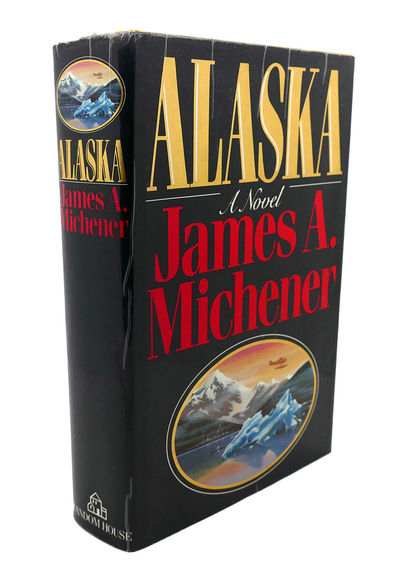 ALASKA by James A. Michener | Hardcover | 1988 | Random House ...
