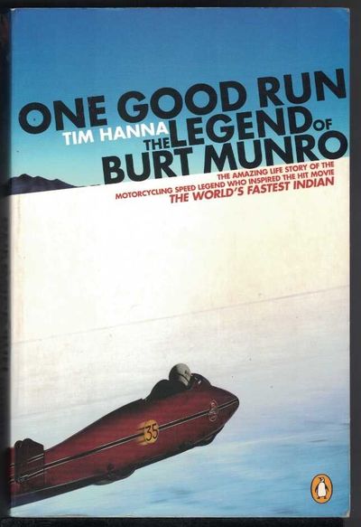 BIBLIO | One Good Run: The Legend of Burt Munro by Tim Hanna ...