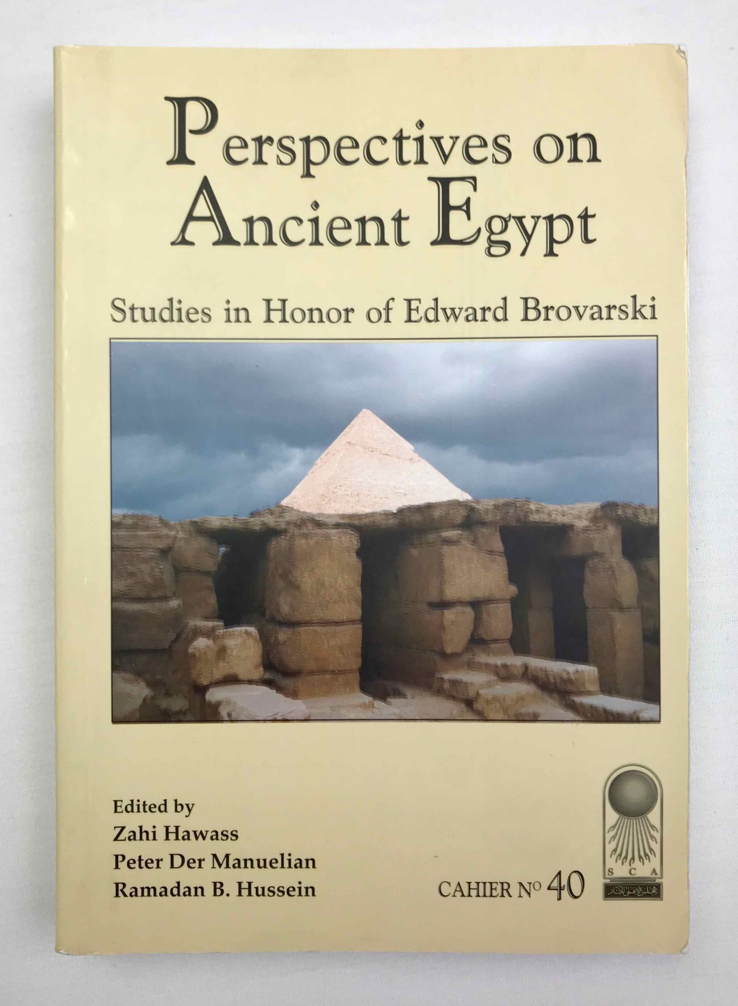 Perspectives on Ancient Egypt. Studies in Honor of Edward Brovarski by ...