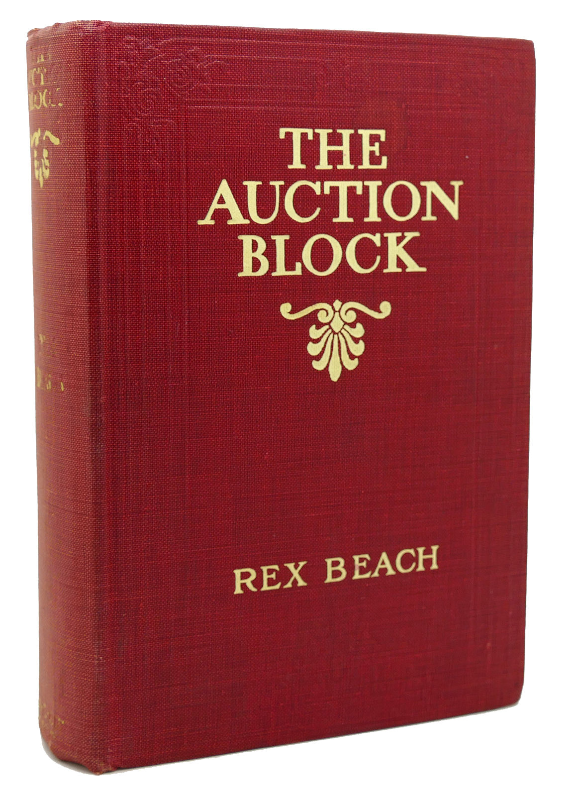 THE AUCTION BLOCK, A NOVEL OF NEW YORK LIFE by Rex Beach - First ...