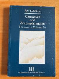 Causatives and Accomplishments: The Case of Chinese Ba by Sybesma, Rint ...