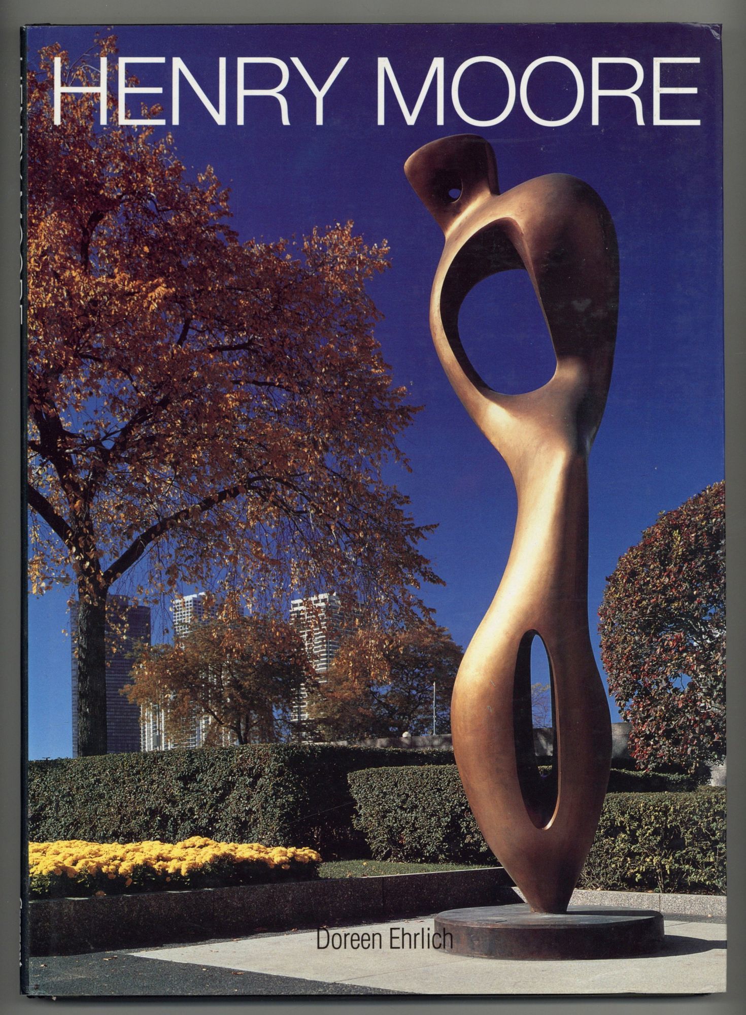 Henry Moore by EHRLICH, Doreen | Search for Rare Books | ABAA