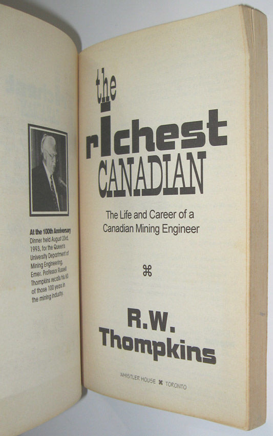 The Richest Canadian: The Life and Career of a Canadian Mining Engineer ...