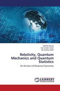 BIBLIO | Relativity, Quantum Mechanics and Quantum Statistics by Ahmad ...
