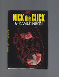 nick the click by wilkinson gk - Biblio.com