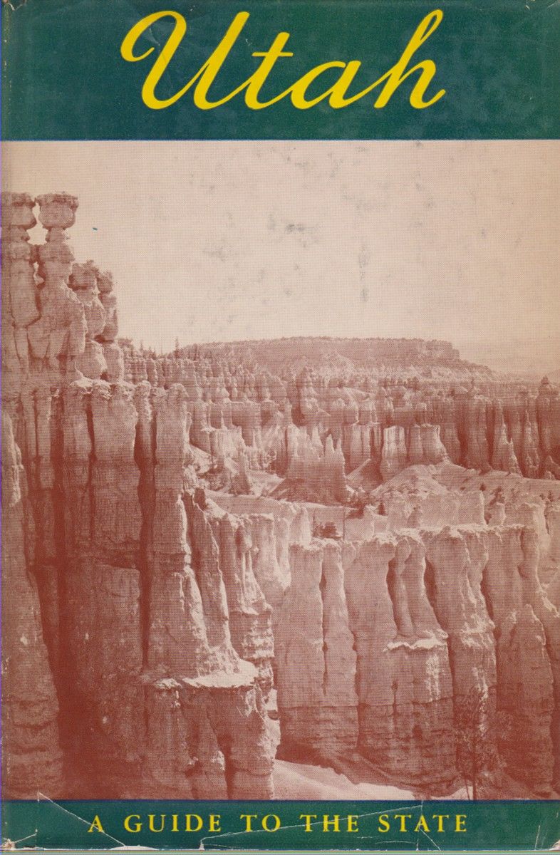 UTAH A Guide to the State by Wpa [ Federal Writers' Project ...