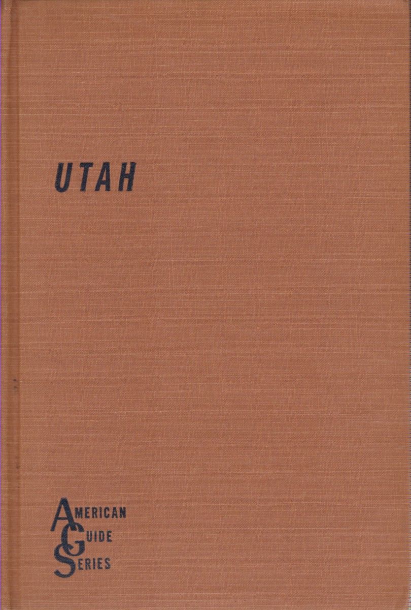 UTAH A Guide to the State by Wpa [ Federal Writers' Project ...