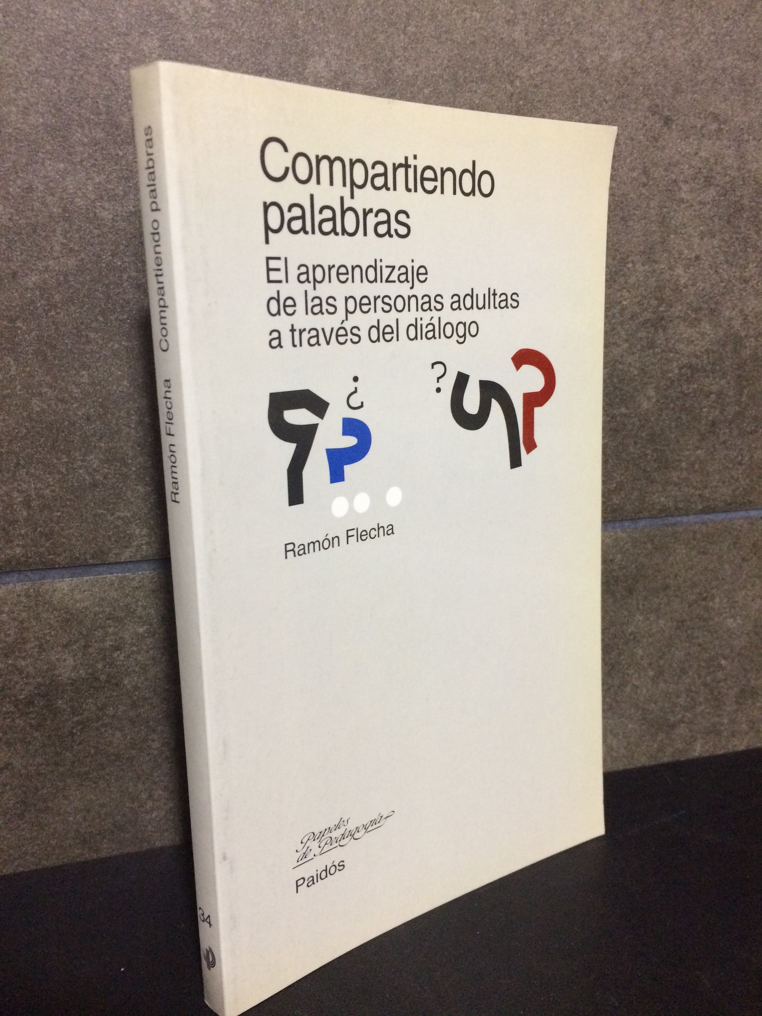 Ramón Flecha. Compartiendo palabras: El aprendizaje de las personas ...