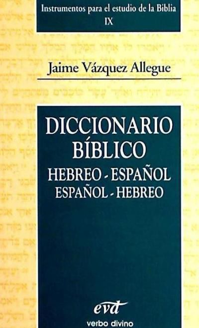 Diccionario bíblico hebreo-español / español-hebreo by Jaime Vázquez - Paperback - from Agapea ...