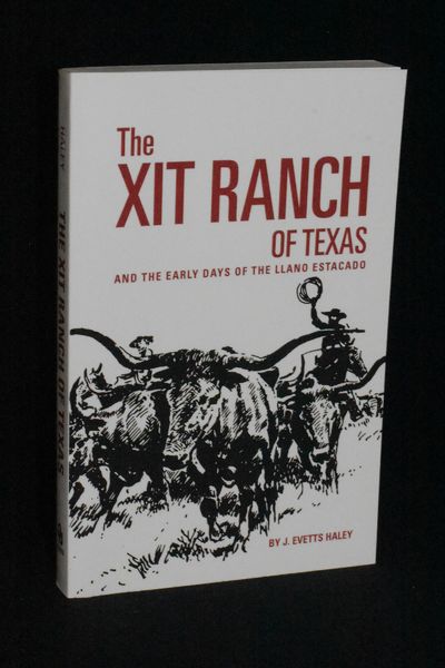 BIBLIO | The XIT Ranch of Texas and the Early Days of the Llano ...