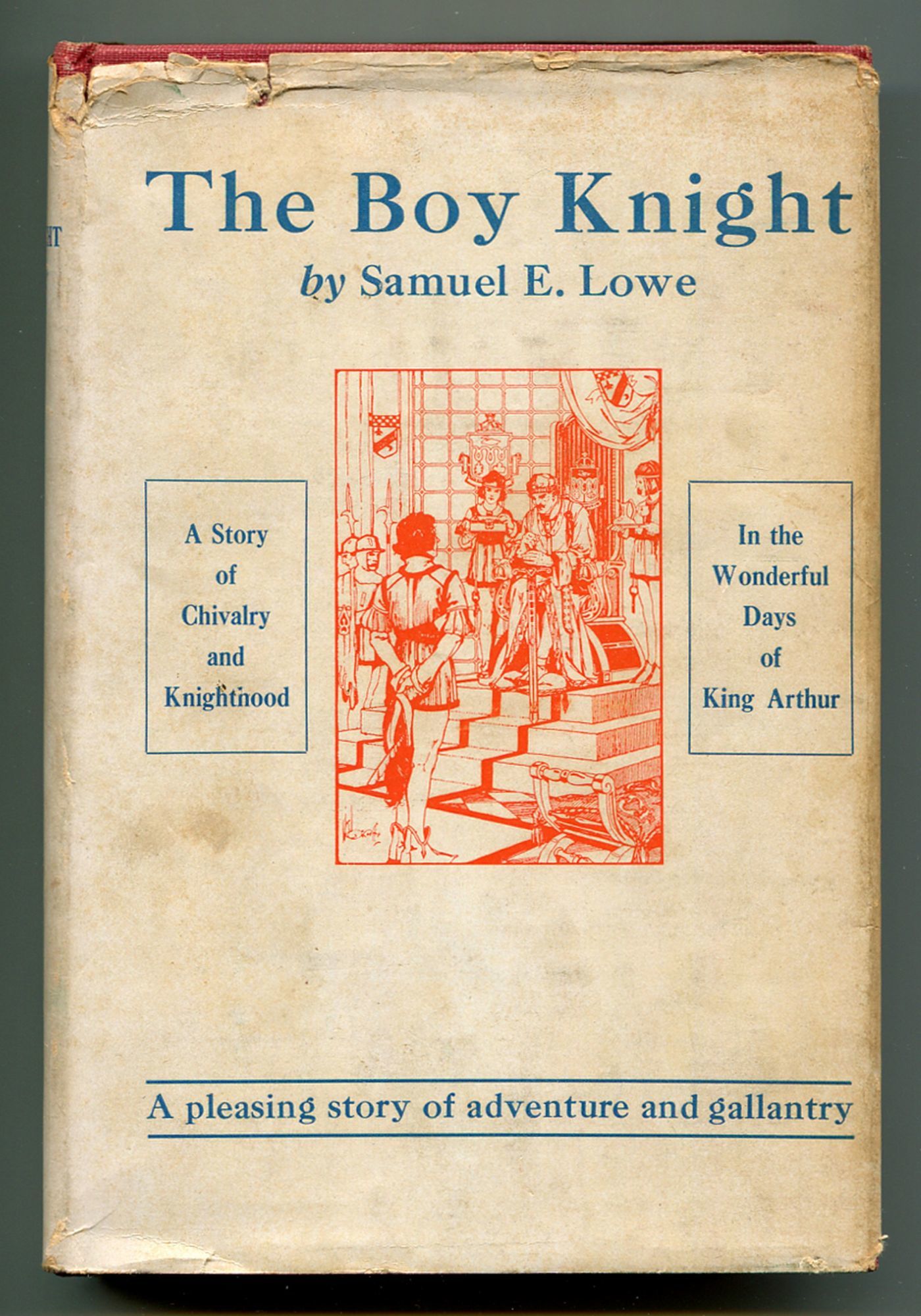 The Boy Knight or In the Court of King Arthur by LOWE, Samuel E ...