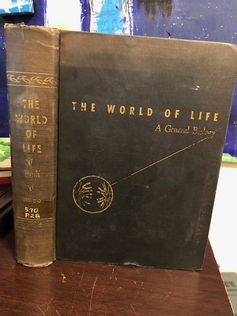 The world of life, a general biology by Pauli, Wolfgang Frederick ...