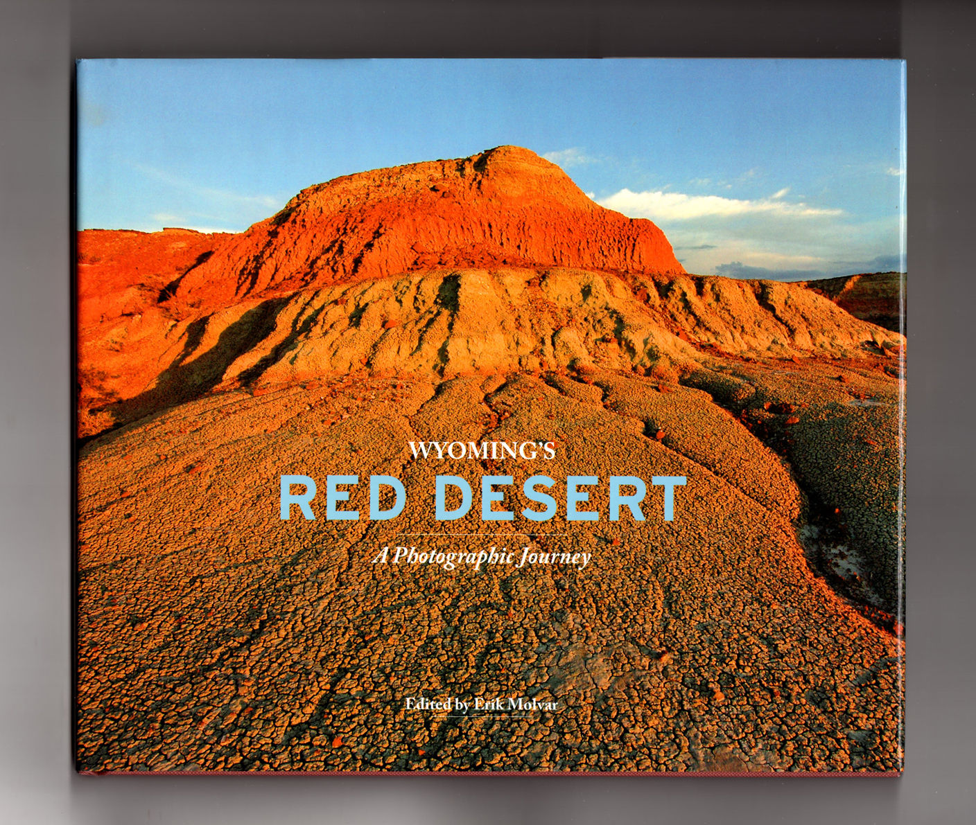 Wyoming's Red Desert - A Photographic Journey. Stated First Edition. by ...
