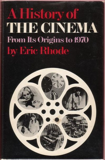 A History of the Cinema from Its Origins to 1970 by Rhode, Eric ...