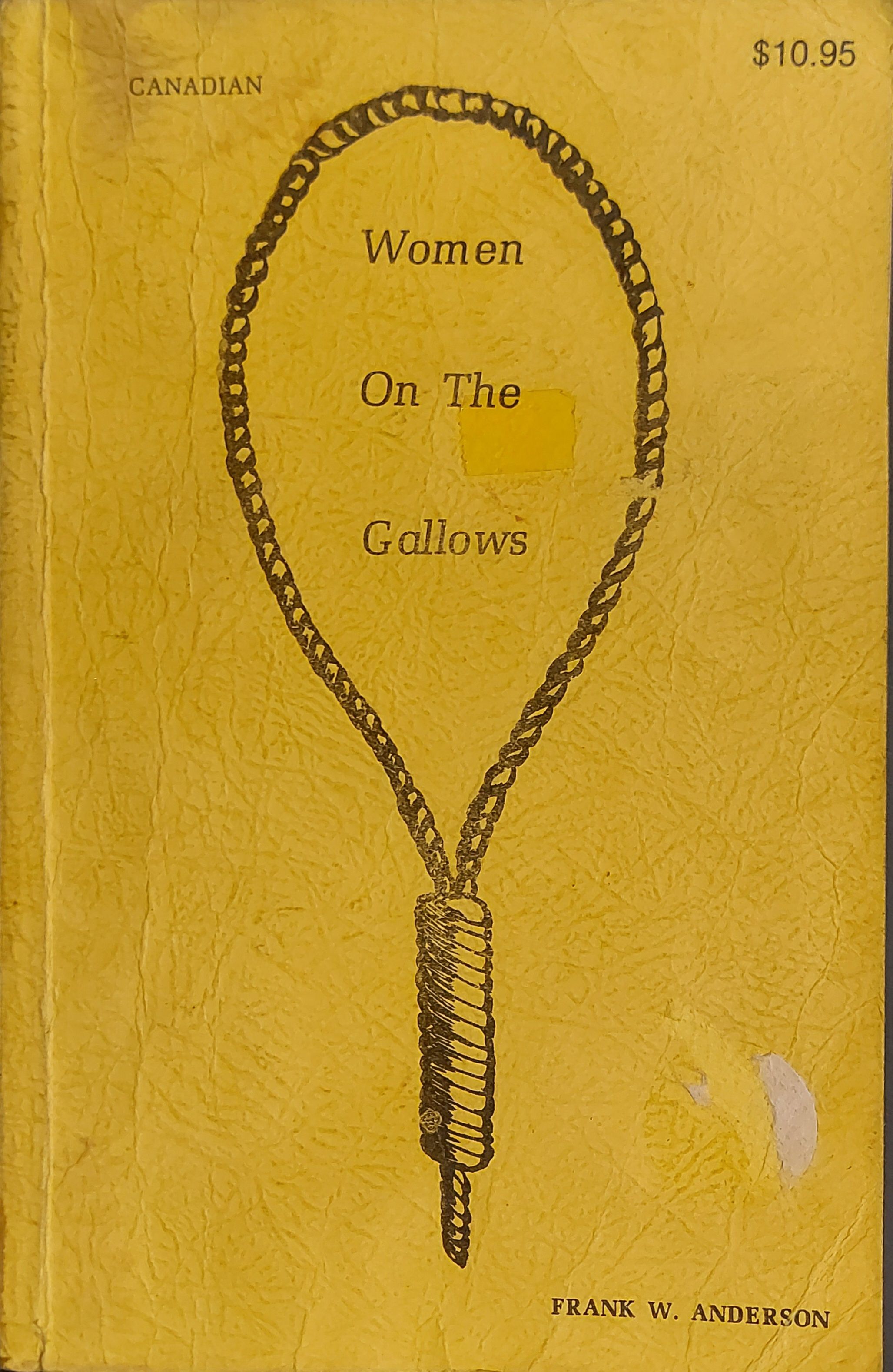 BIBLIO | Canadian Women On The Gallows by Anderson, Frank W | Soft ...