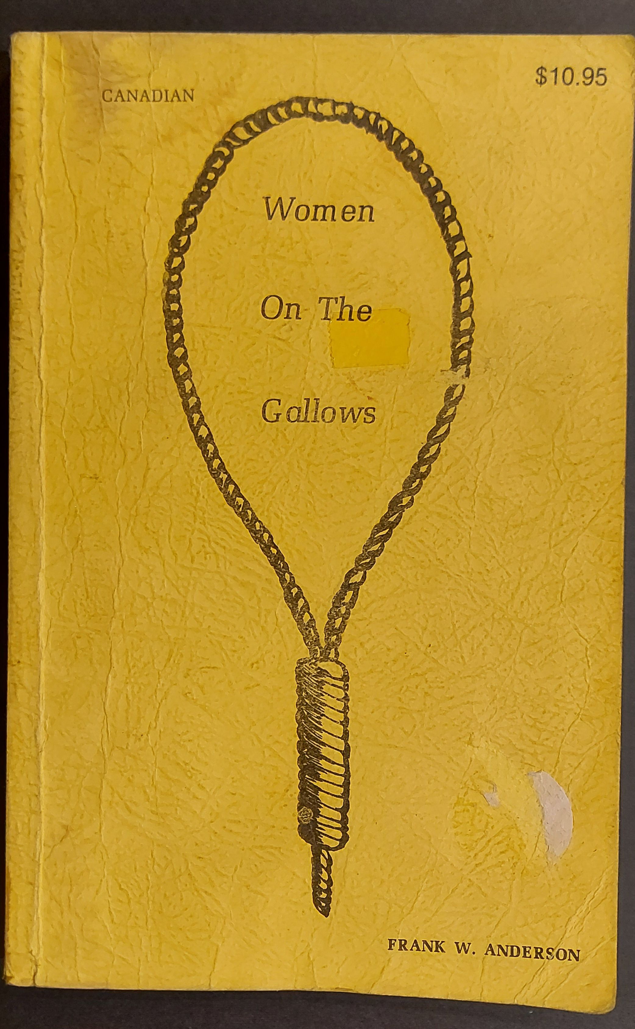 BIBLIO | Canadian Women On The Gallows by Anderson, Frank W | Soft ...
