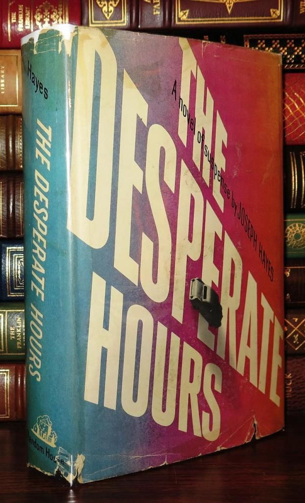 THE DESPERATE HOURS by Hayes, Joseph | Hardcover | 1954 | Random House ...