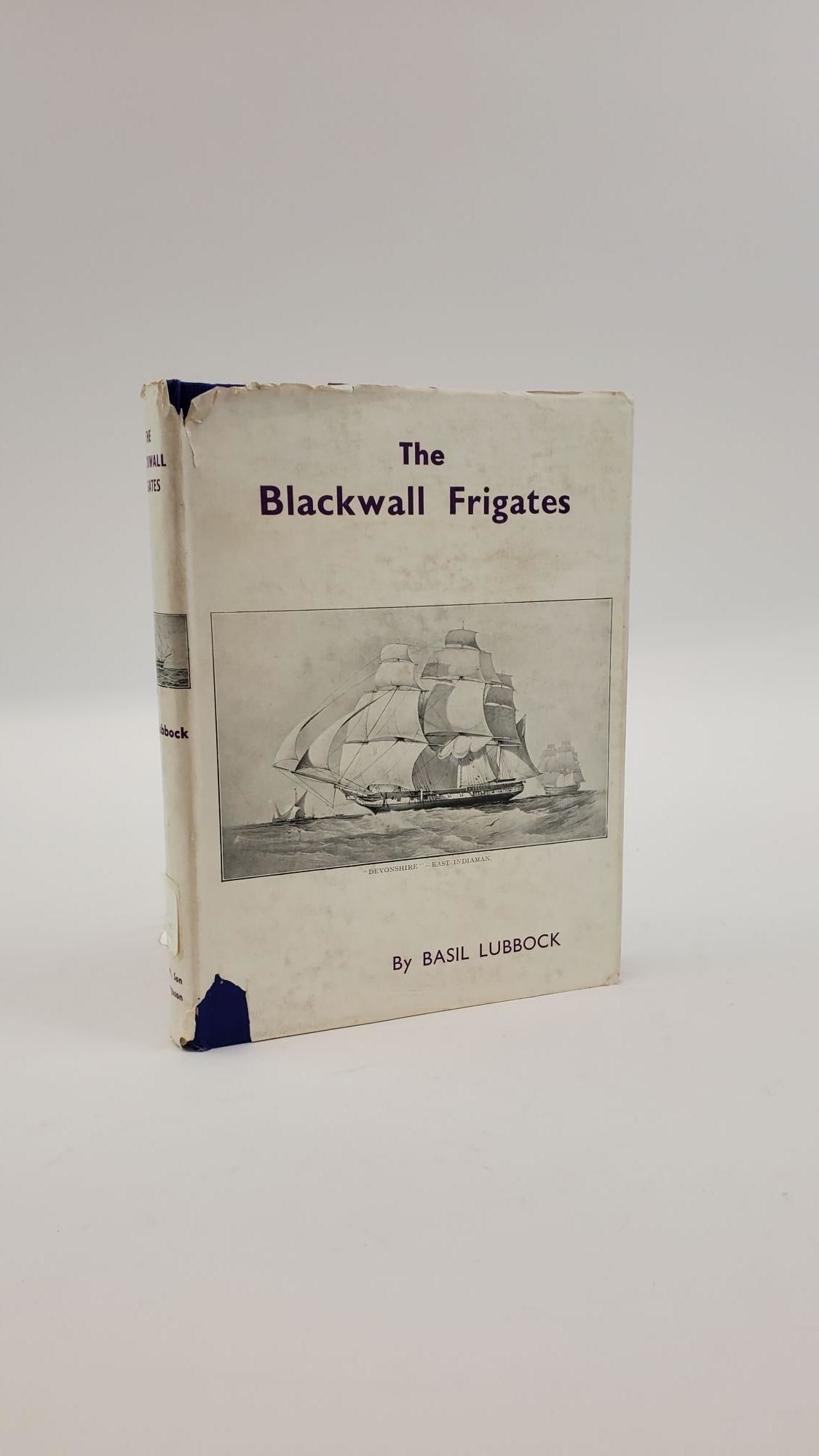 THE BLACKWALL FRIGATES by Lubbock, Basil | Search for Rare Books | ABAA