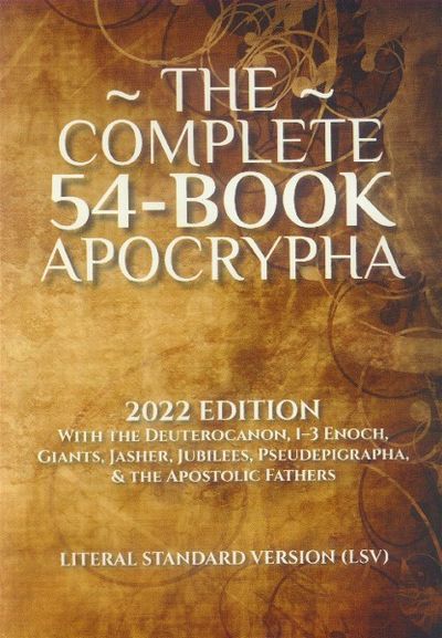 The Complete 54-Book Apocrypha: 2022 Edition With the Deuterocanon, 1-3 ...