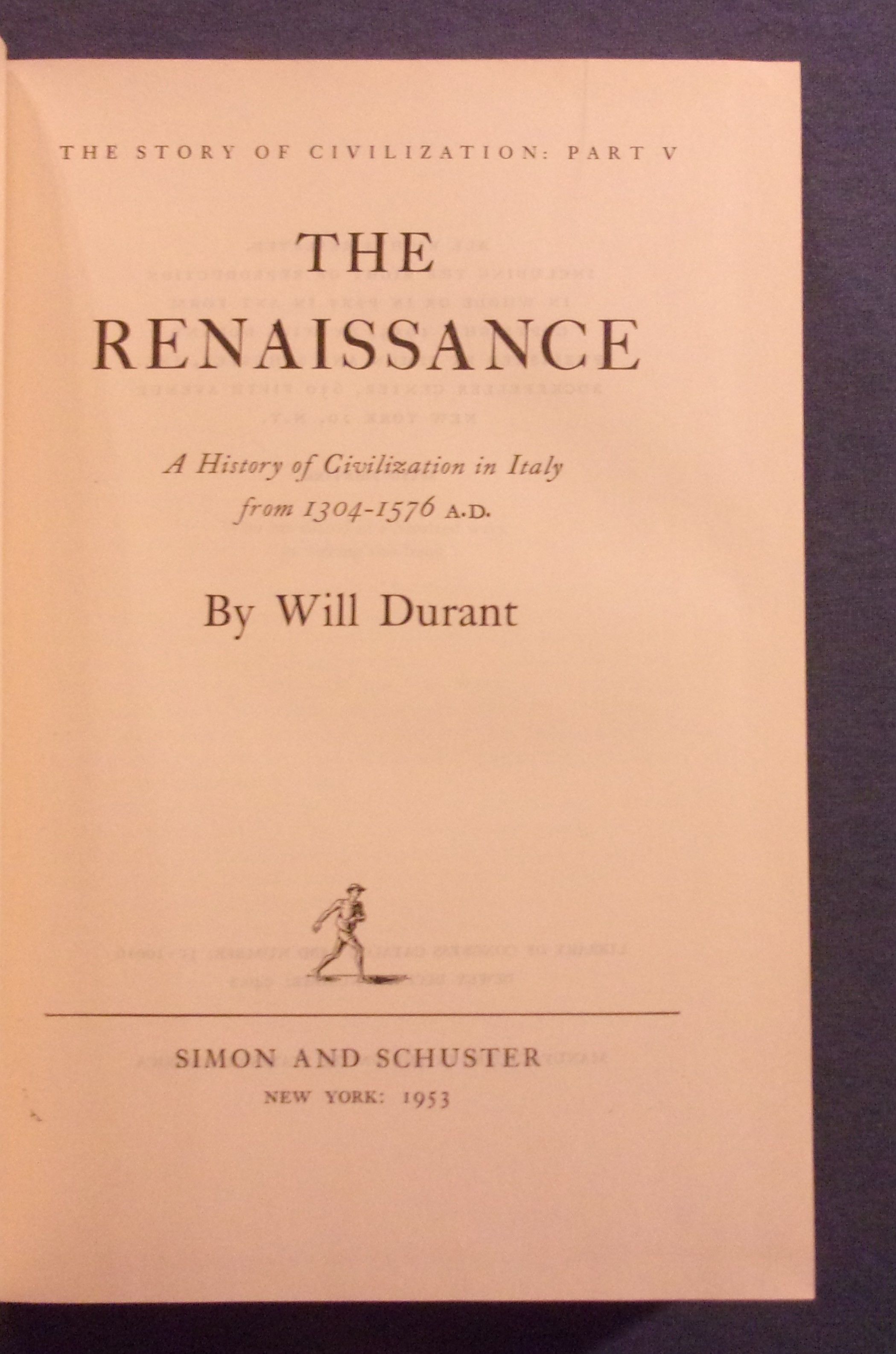 The Renaissance: A History of Civilization in Italy from 1304- 1576 A.D ...