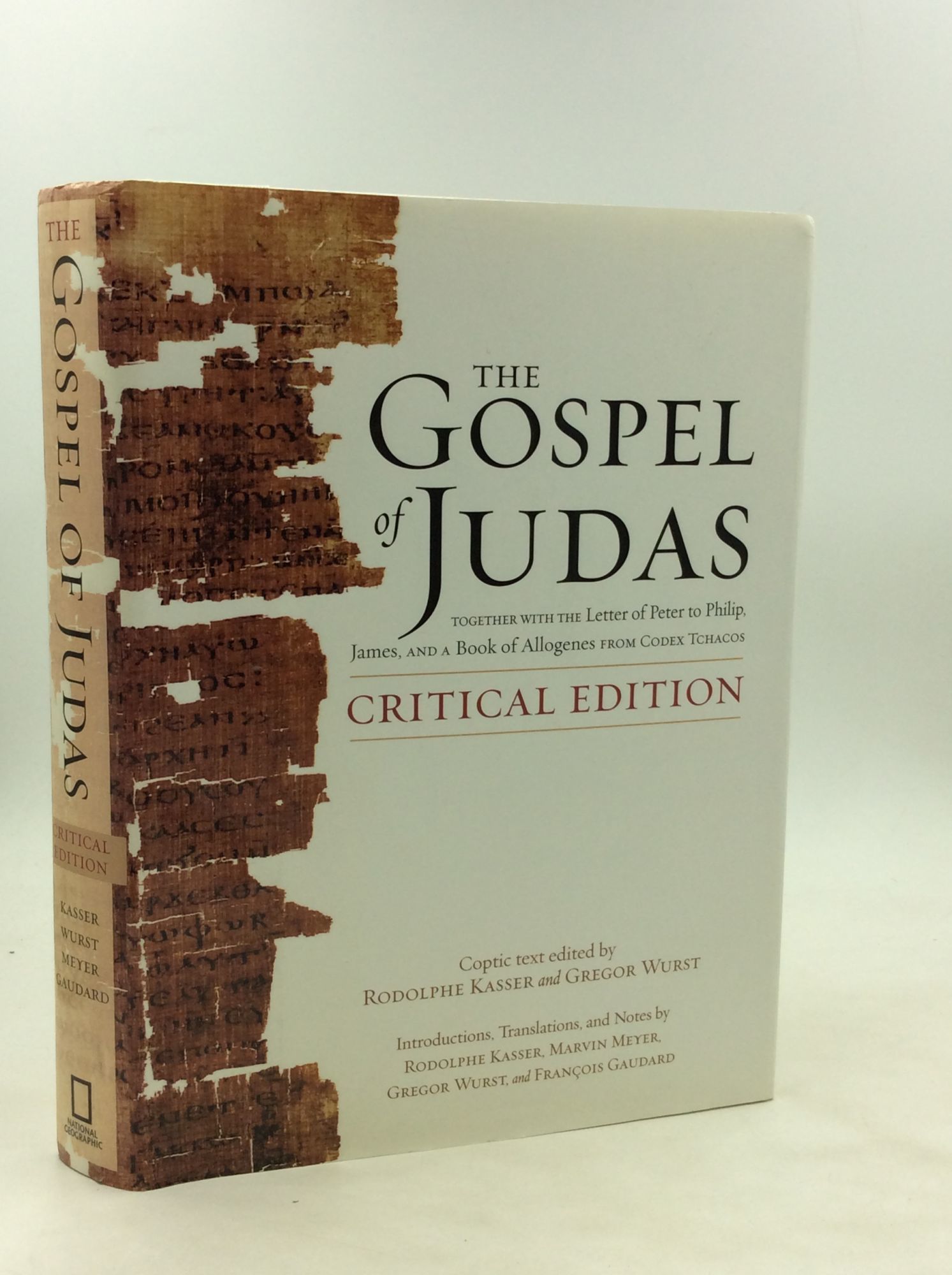 THE GOSPEL OF JUDAS Together with the Letter of Peter to Philip, James ...
