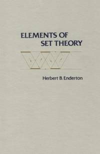 Elements Of Set Theory by Enderton Herbert B (23 items) - Biblio