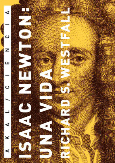 Isaac Newton: una vida by Westfall, Richard S | Paperback | 2006 | Ediciones Akal ...
