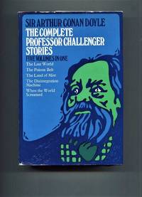 BIBLIO | The Complete Professor Challenger Stories by Doyle, Arthur ...