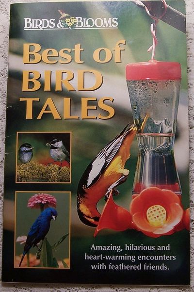 Birds & Blooms, Best of Bird Tales by Lamb, Heather, Editor | 2004 ...