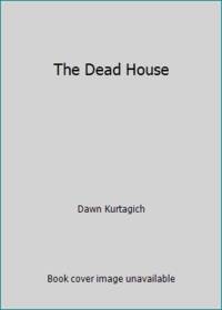 The Dead House by Dawn Kurtagich | Hardcover | 2015-09 | Little, Brown ...