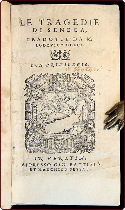 Le tragedie di Seneca, tradotte da M. Lodovico Dolce. by Seneca, Lucius ...