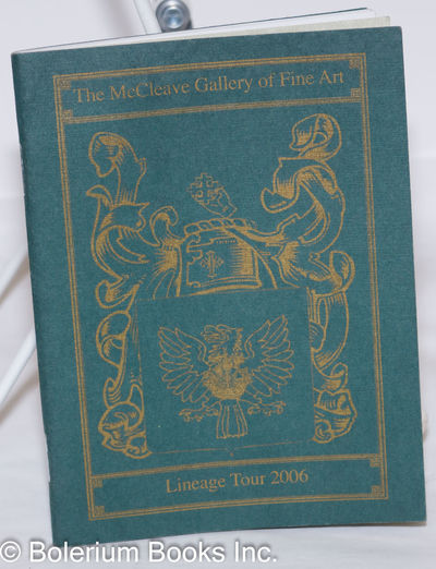 The McCleave Gallery of Fine Art: Lineage Tour 2006 by editors Michael ...