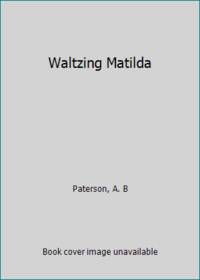 waltzing matilda by paterson a b - Biblio.com