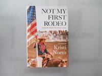 'Not My First Rodeo by Noem, Kristi