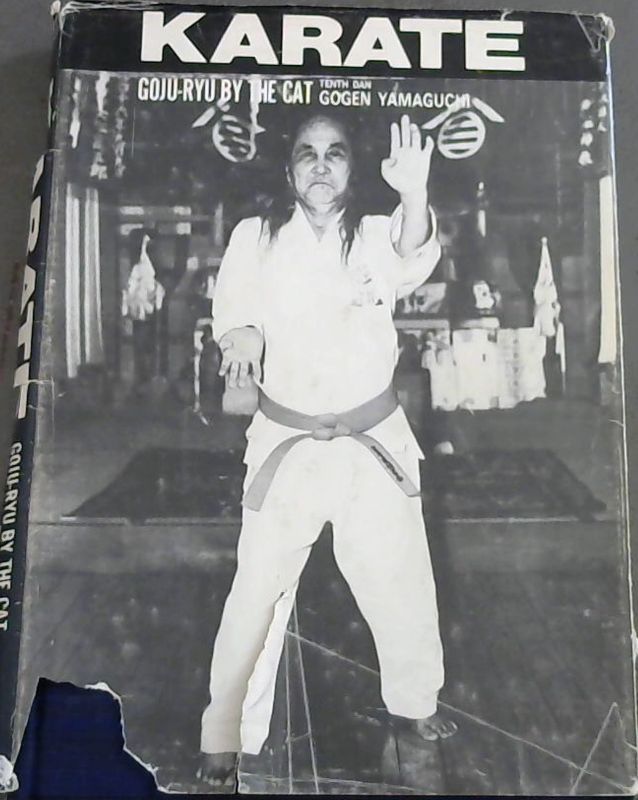 Karate Goju-ryu by The Cat by Yamaguchi Gogen, (tenth dan) | Hardcover ...
