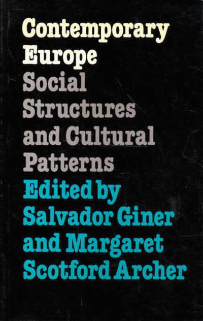 Contemporary Europe: Social Structure and Cultural Patterns by Giner ...
