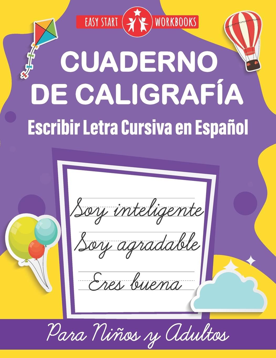 Cuaderno de Caligrafía. Escribir Letra Cursiva en Español para Niños y Adultos (Spanish Edition ...
