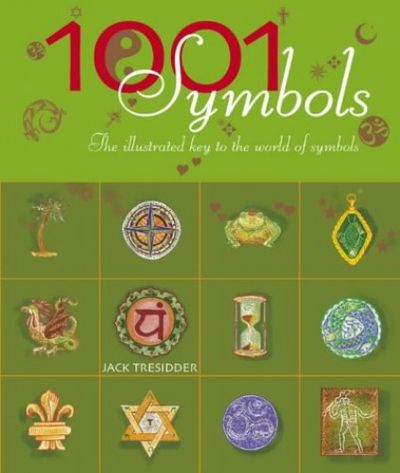 1001 Symbols: An Illustrated Guide to Symbols and Their Meanings by ...
