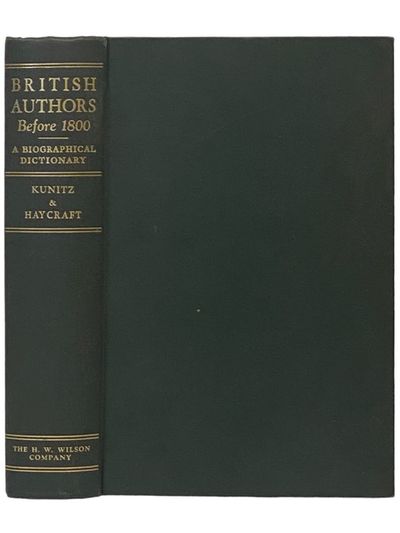 British Authors Before 1800: A Biographical Dictionary, Complete in One ...