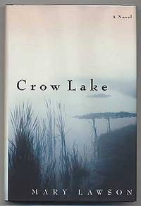 BIBLIO | Crow Lake by LAWSON, Mary | Hardcover | 2002 | Alfred A. Knopf ...