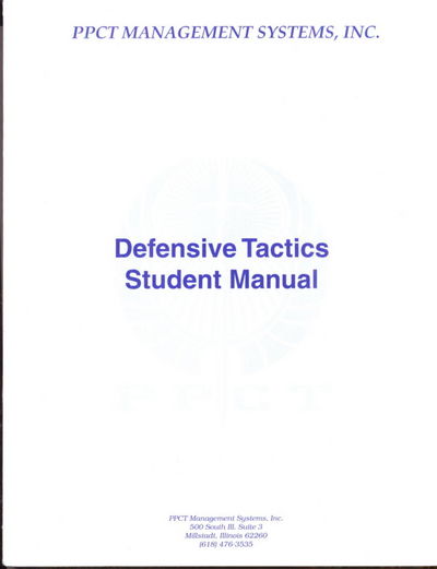 PPCT Defensive Tactics Student Manual (United State Edition) by Bruce K ...