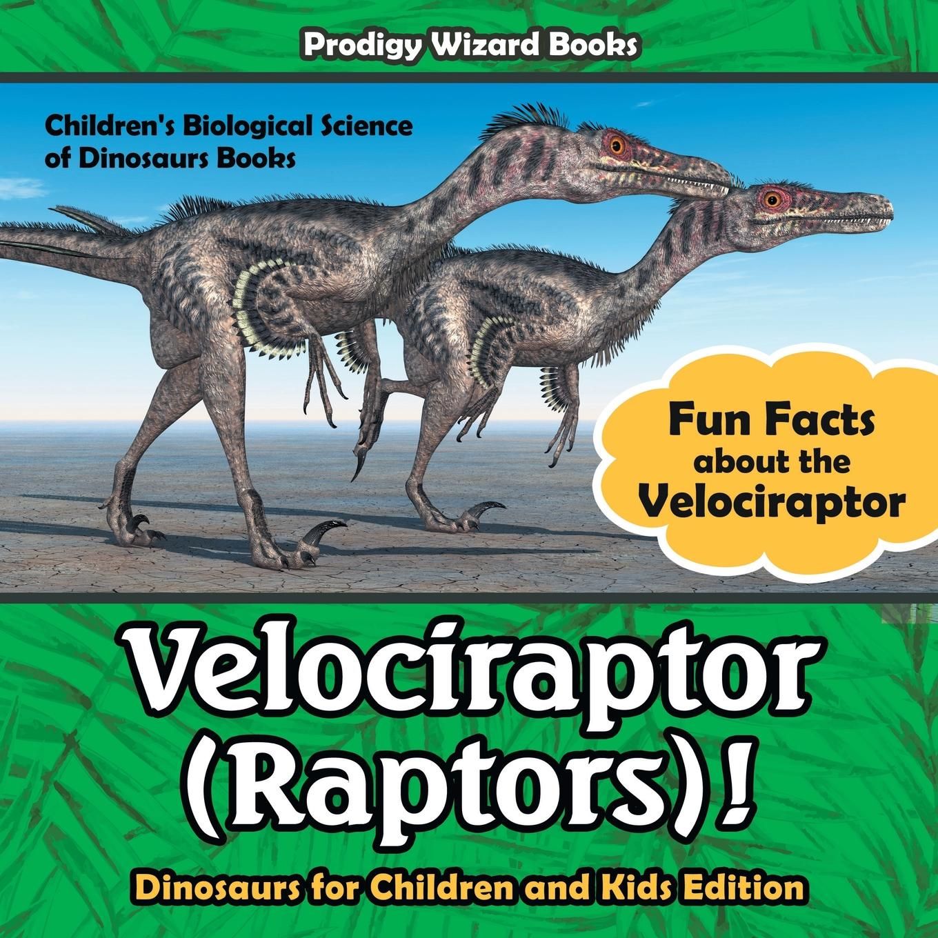 Velociraptor Raptors Fun Facts by Prodigy Wizard Books (2 items) - Biblio