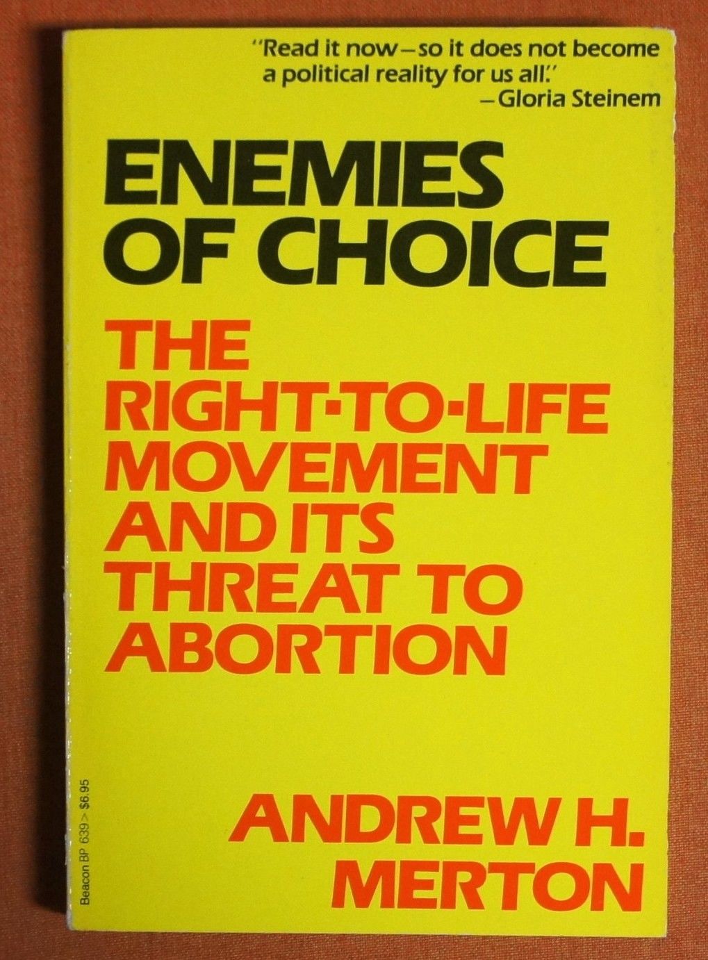 BIBLIO | Enemies of Choice: The Right-to-life Movement and Its Threat ...