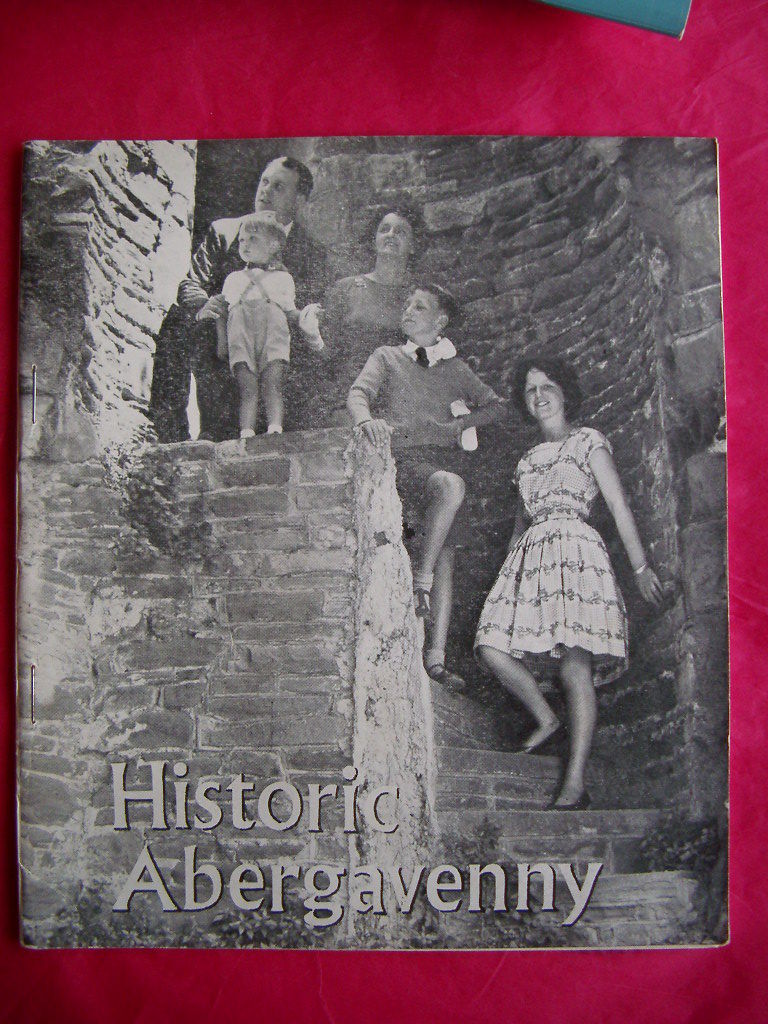 HISTORIC ABERGAVENNY the Story of the Famous Old Welsh Border Town by ...